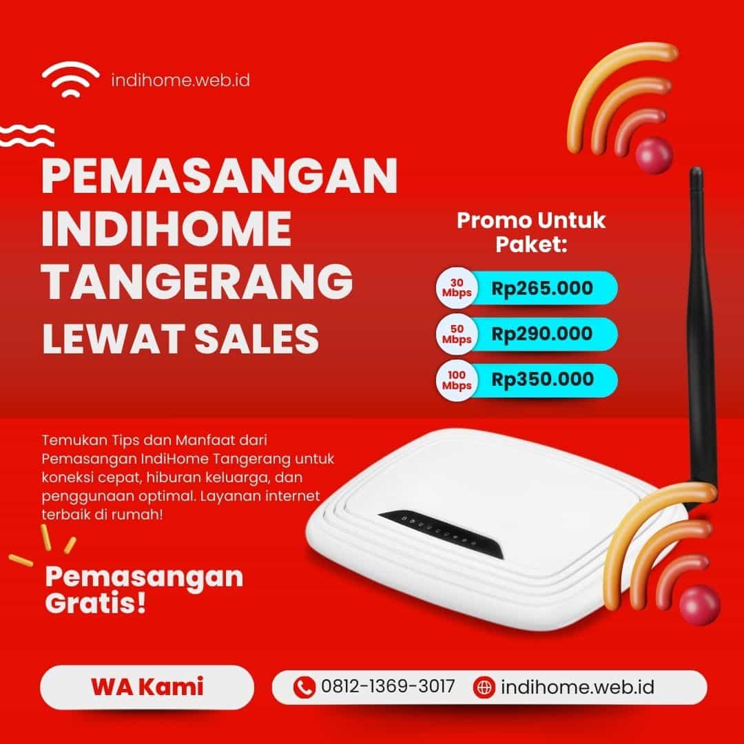 Pemasangan IndiHome Tangerang - Blog IndiHome 2024