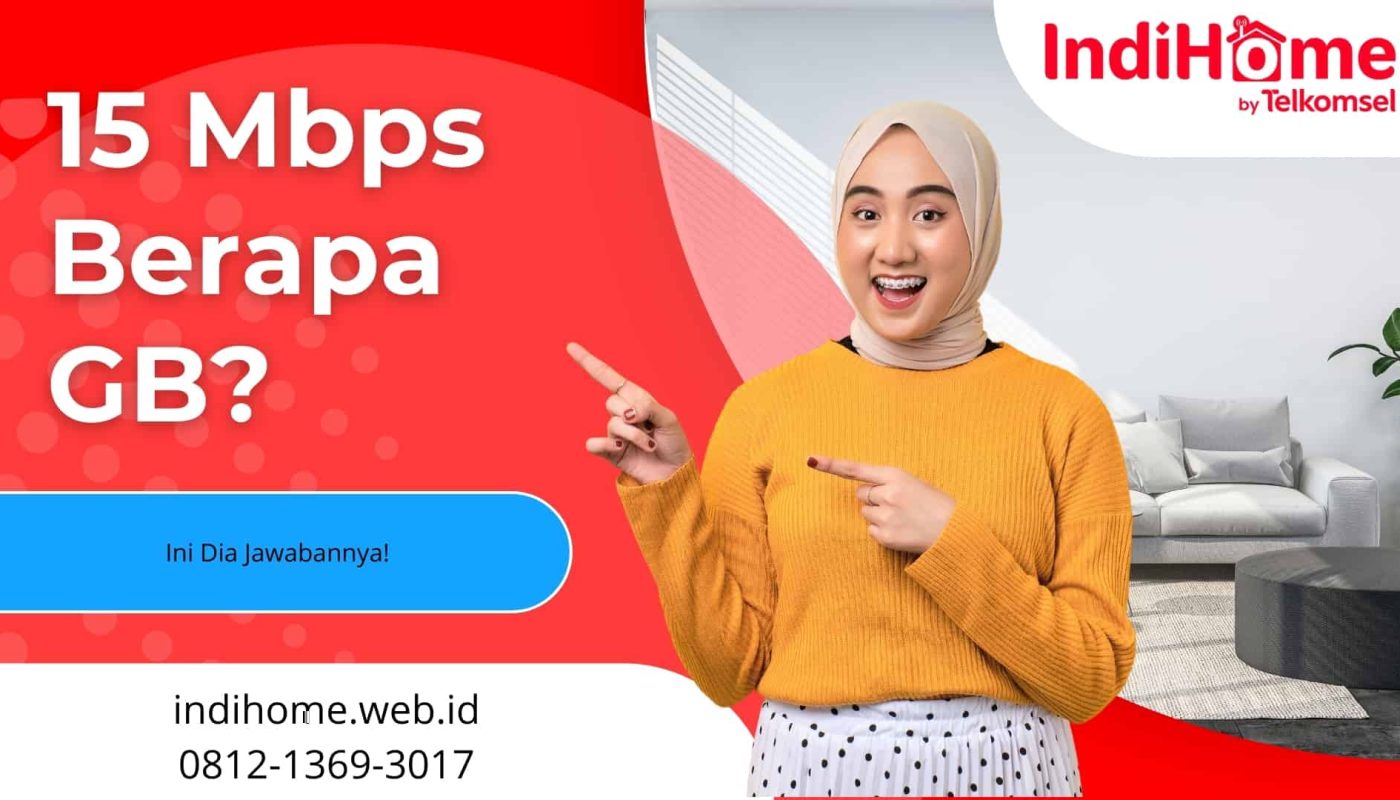 15 Mbps Berapa GB Ini Jawabannya 