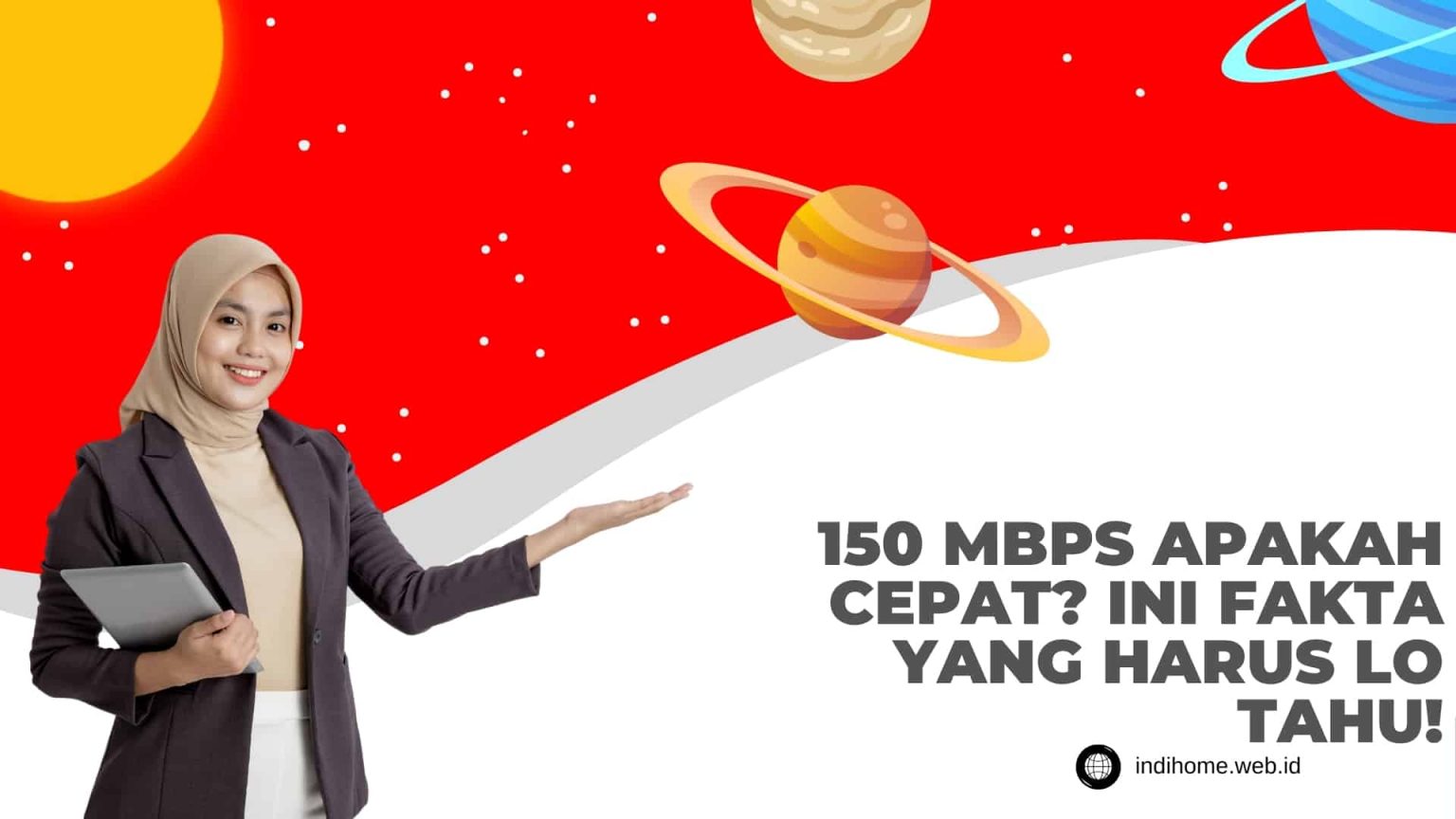 150 Mbps Apakah Cepat? Yuk, Cari Tahu Sebelum Nyesel!
