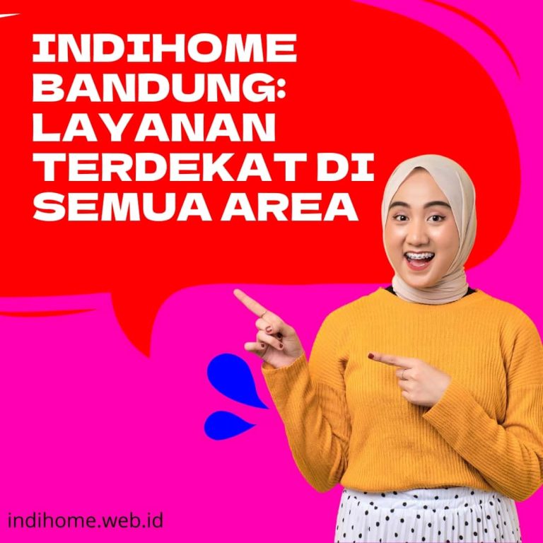 IndiHome Bandung Solusi Internet Cepat yang Bikin Hidup Makin Nyaman
